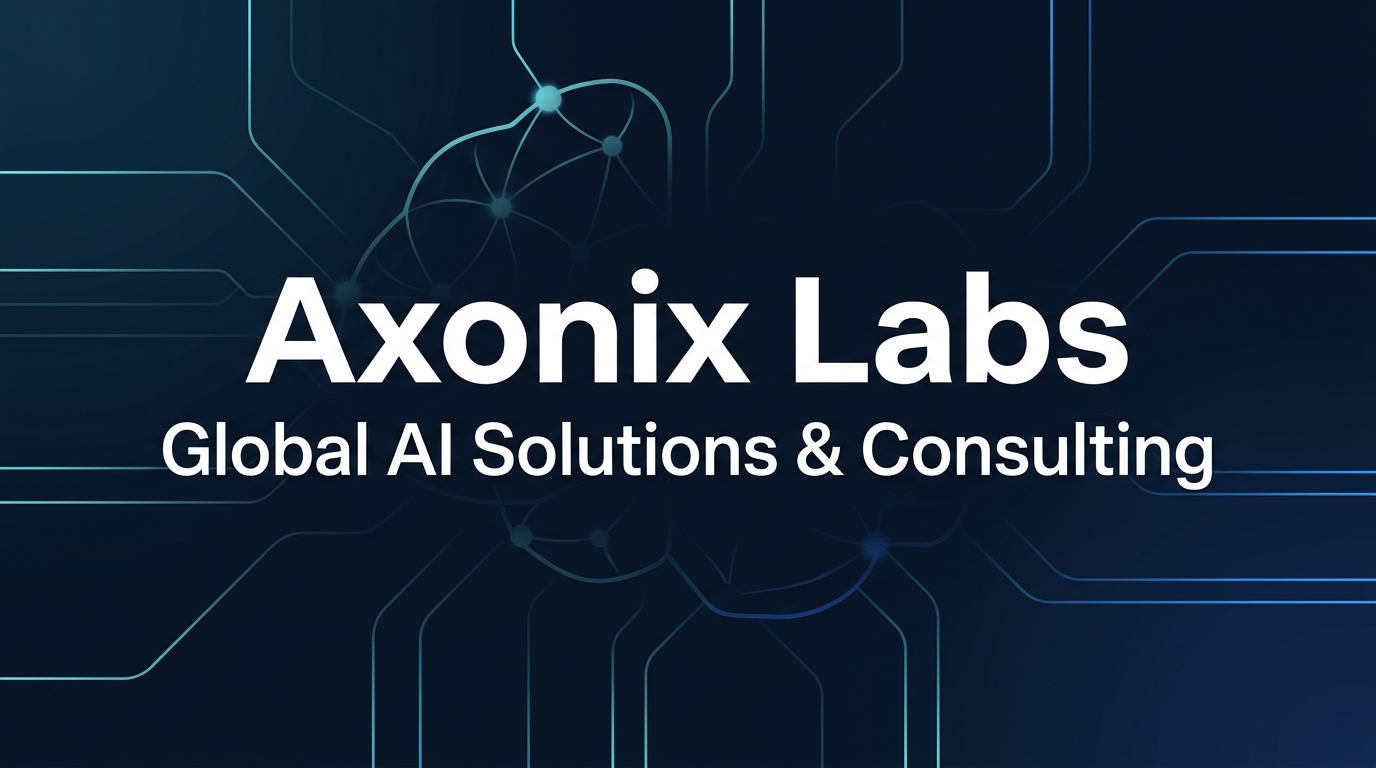 Axonix Labs — Global AI Solutions & Consulting